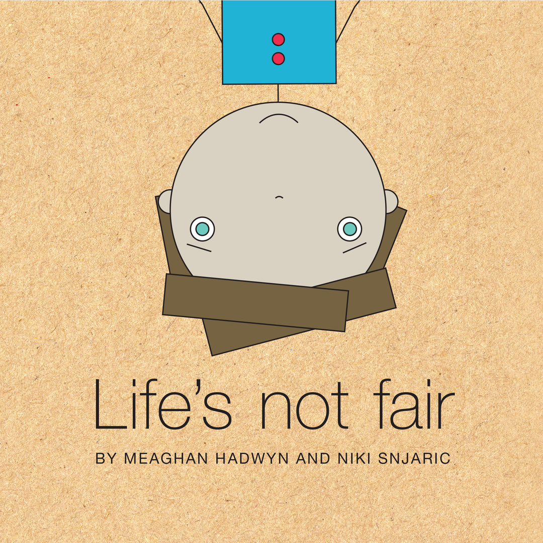 Life's Not Fair – Other Life Lessons