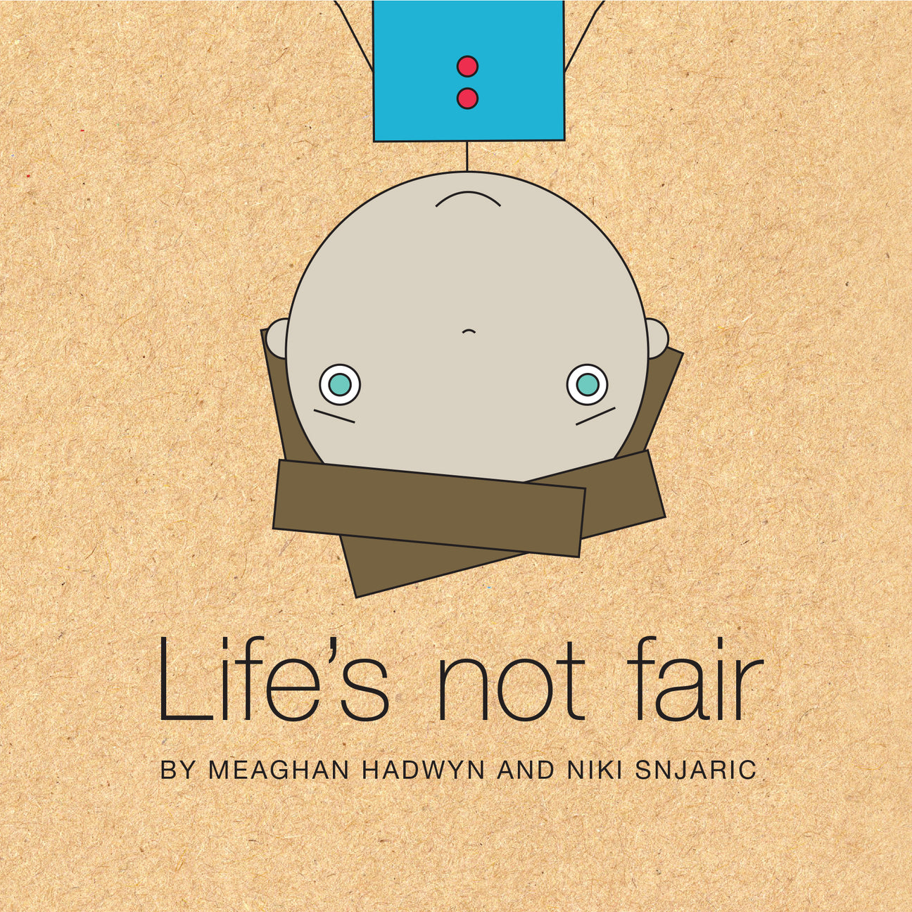 Life's Not Fair – Other Life Lessons